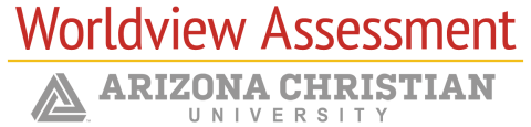 Worldview Assessment - Arizona Christian University